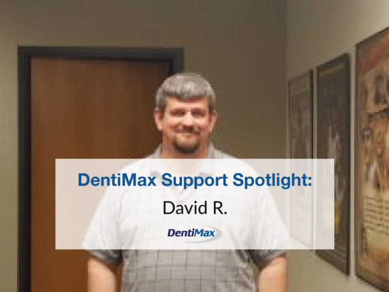 David Richins: DentiMax Support Spotlight - DentiMax
